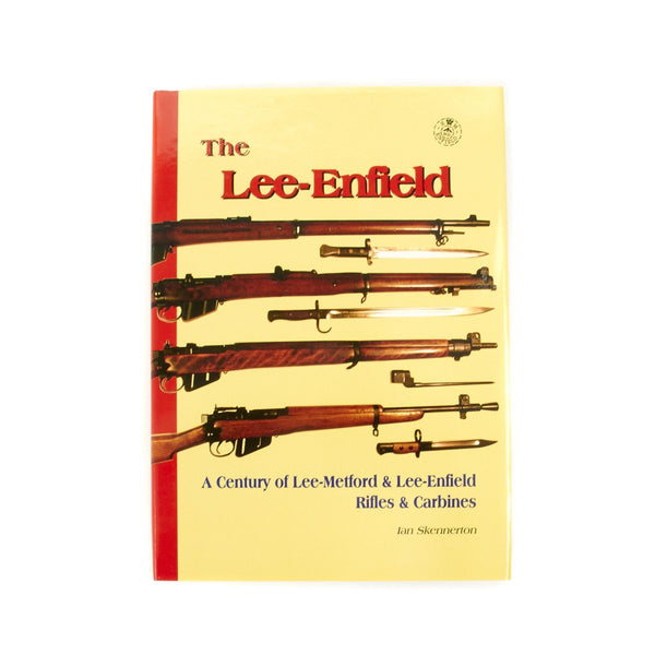 The Lee-Enfield Book by Ian Skennerton Hardcover Edition - Signed by t ...